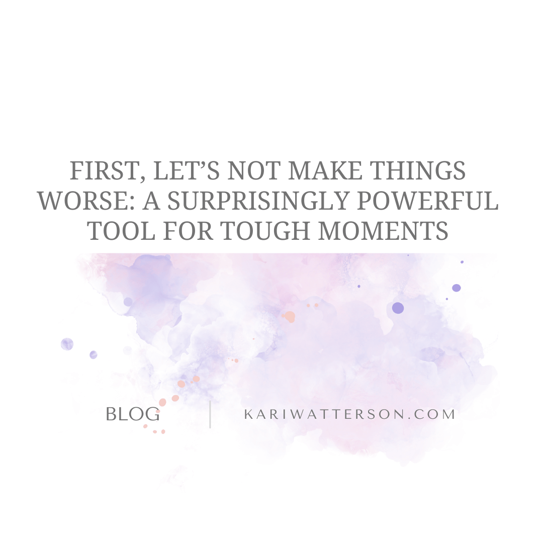 First, Let’s Not Make Things Worse: A Practical Guide to Staying ...