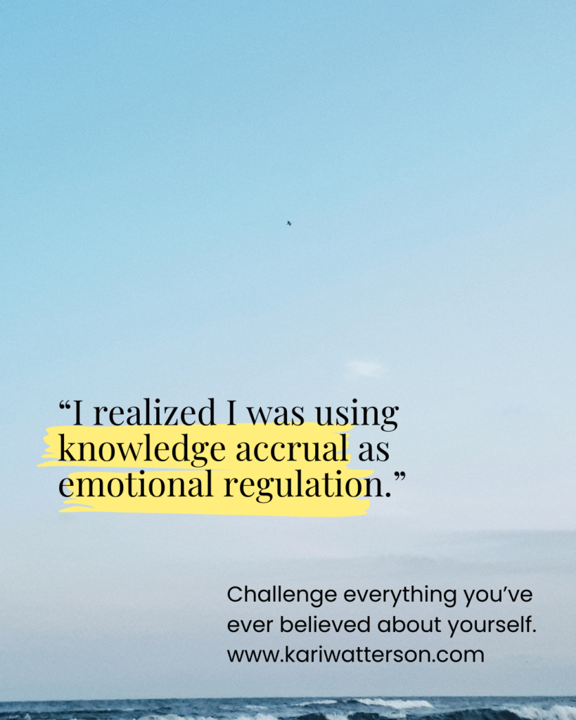 When Knowledge-Seeking Becomes Your Emotional Regulation Tool - Kari ...
